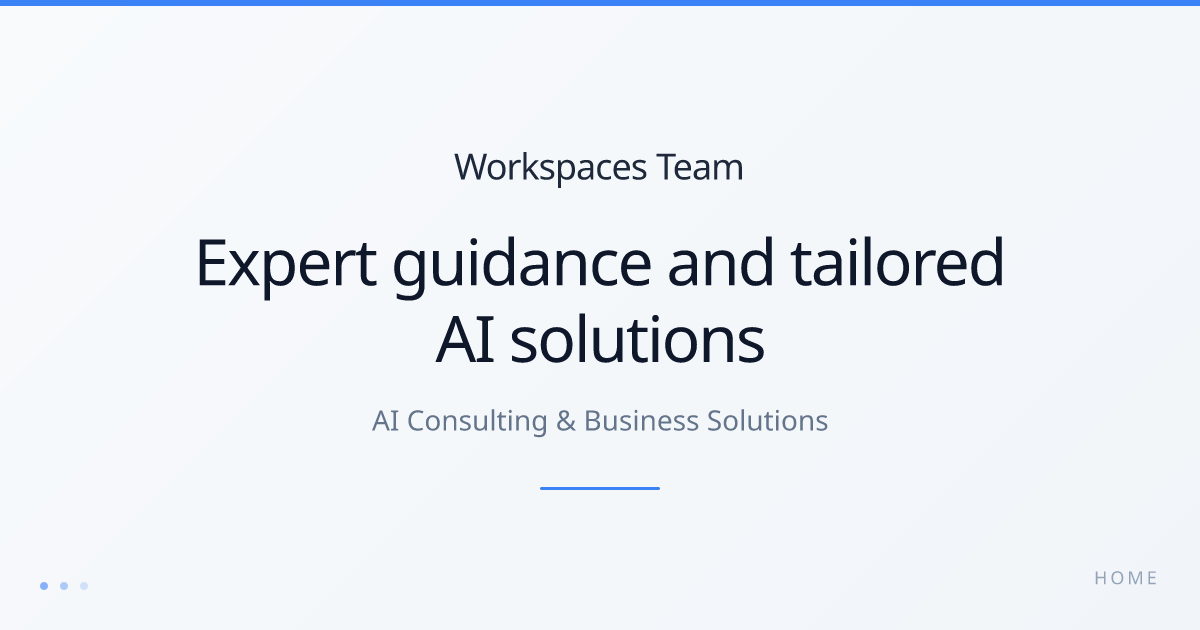Workspaces Team - AI Consulting & Business Solutions | Workspaces Team